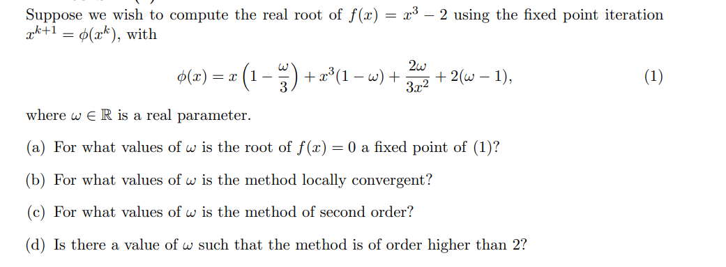 Solved Suppose we wish to compute the real root of f(x)=x3−2 | Chegg.com