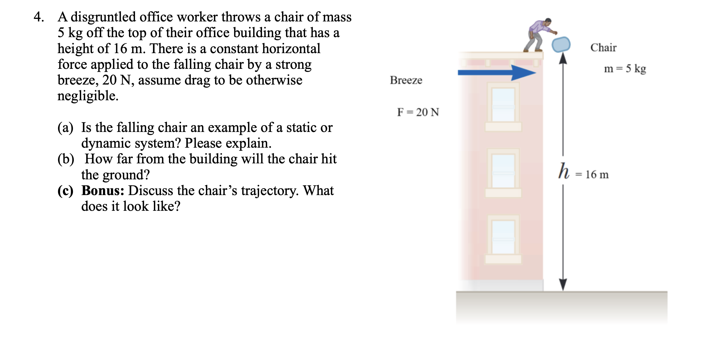Solved 4. A disgruntled office worker throws a chair of mass | Chegg.com