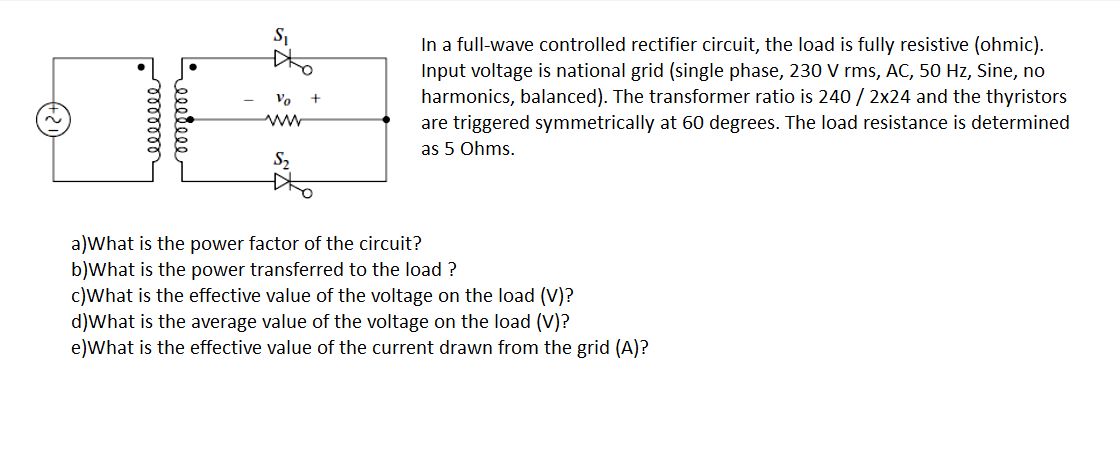 Solved In a full-wave controlled rectifier circuit, the load | Chegg.com