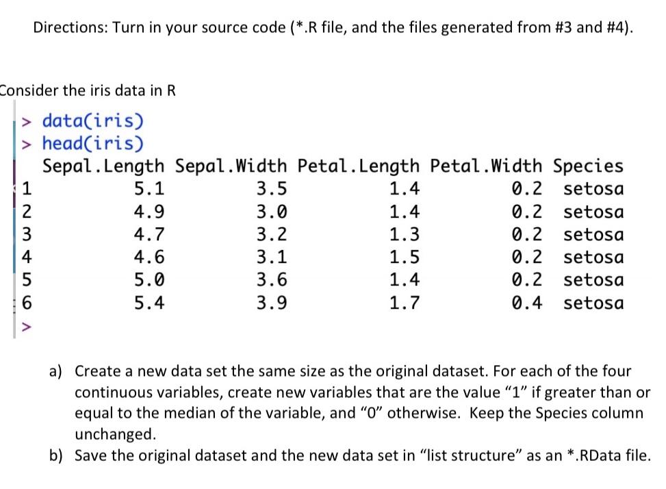 Directions: Turn in your source code (*.R file, and | Chegg.com