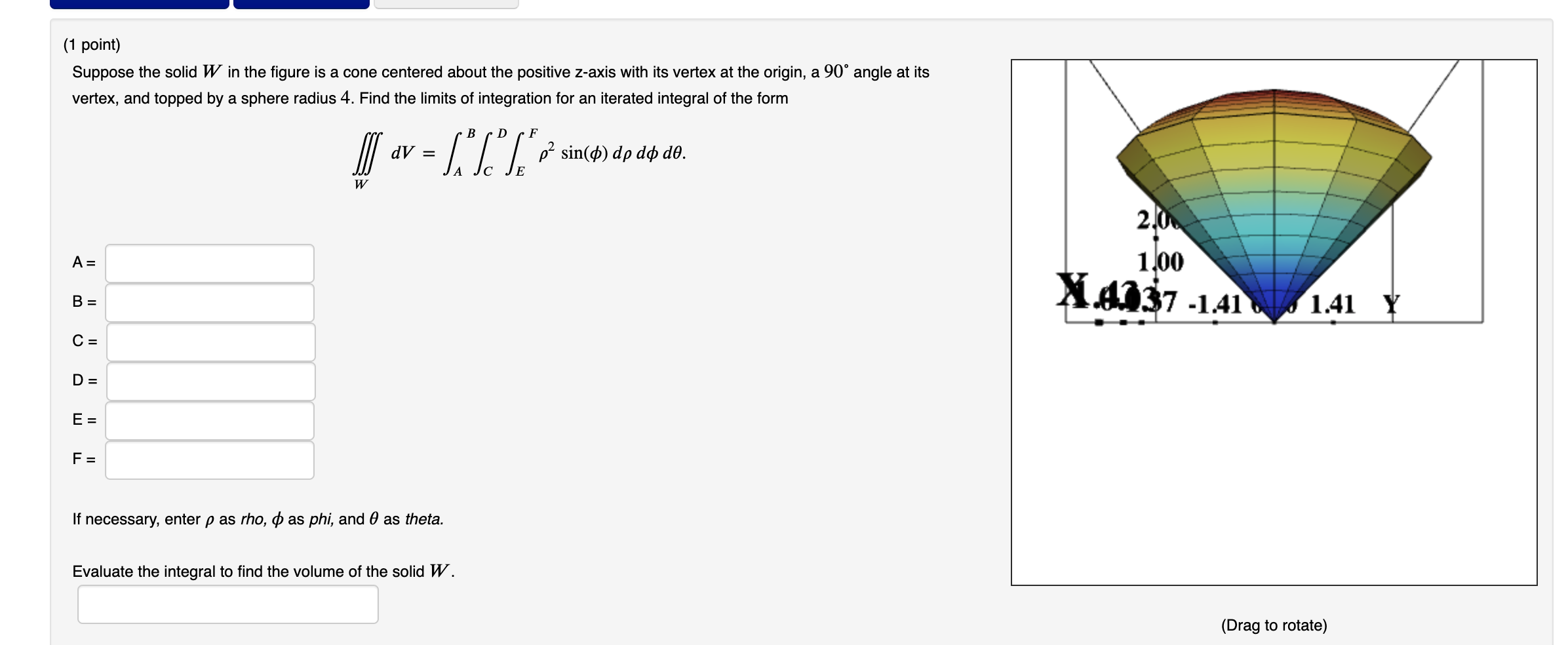 Solved (1 point) Suppose the solid W in the figure is a cone | Chegg.com