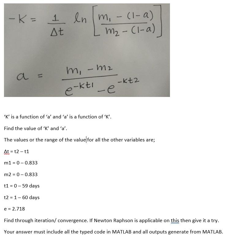 −k=Δt1ln[m2−(1−a)m1−(1−a)] ' K ' is a function of ' a | Chegg.com