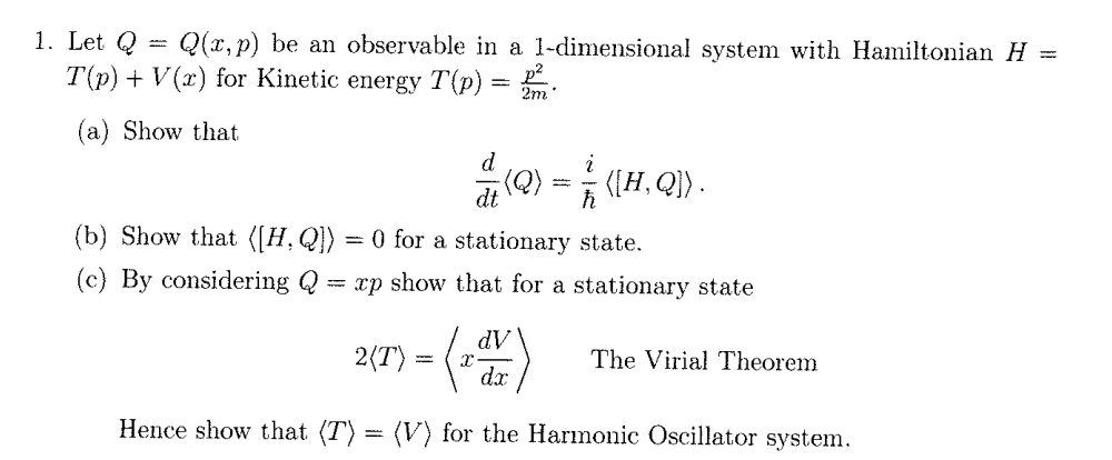 Solved 1. Let Q=Q(x,p) be an observable in a 1-dimensional | Chegg.com