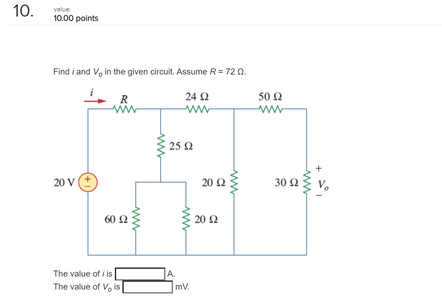 Solved 1Ο. value: : 10.00 points Find i and Vo in the given | Chegg.com Solved 1Ο. value: : 10.00 points Find i and Vo in the given | Chegg.com