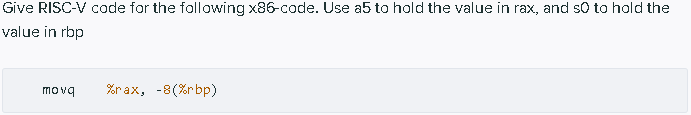 Solved Give RISC-V code for the following ×86-code. Use a5 | Chegg.com