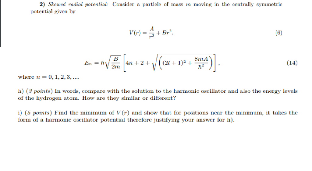 Solved 2) Skewed radial potential: Consider a particle of | Chegg.com