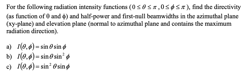 Solved For the following radiation intensity functions (O | Chegg.com