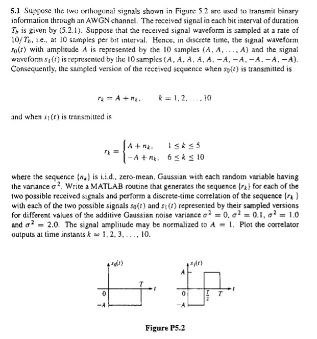 Solved 5.1 Suppose the two orthogonal signals shown in | Chegg.com