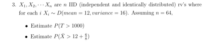 Solved 3. X1, X2, · · · Xn are n IID (independent and | Chegg.com