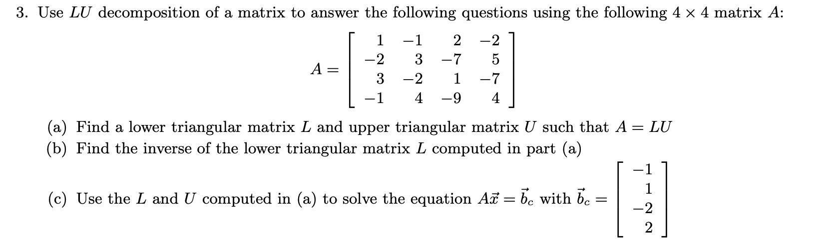 Solved 3. Use LU decomposition of a matrix to answer the | Chegg.com