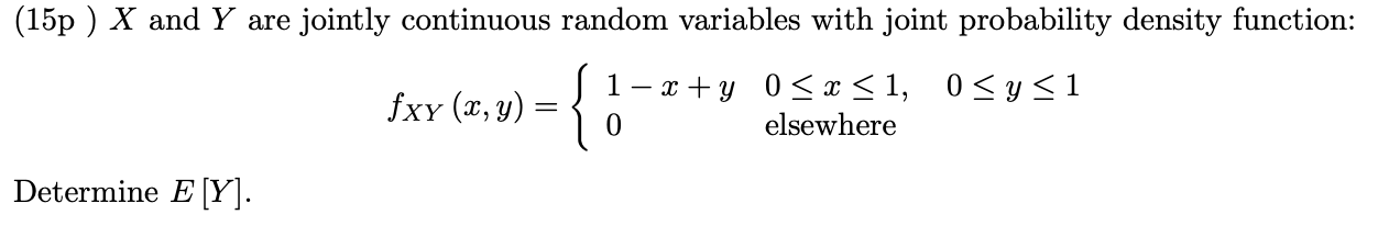 Solved (15p ) X and Y are jointly continuous random | Chegg.com