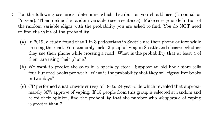 [Solved]: 5. For the following scenarios, determine which