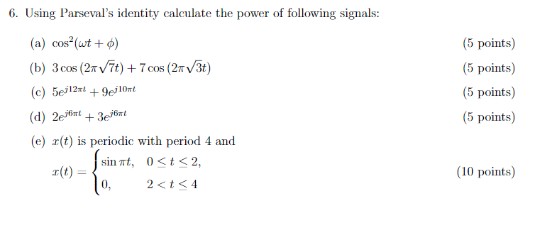 Solved 6. Using Parseval's identity calculate the power of | Chegg.com