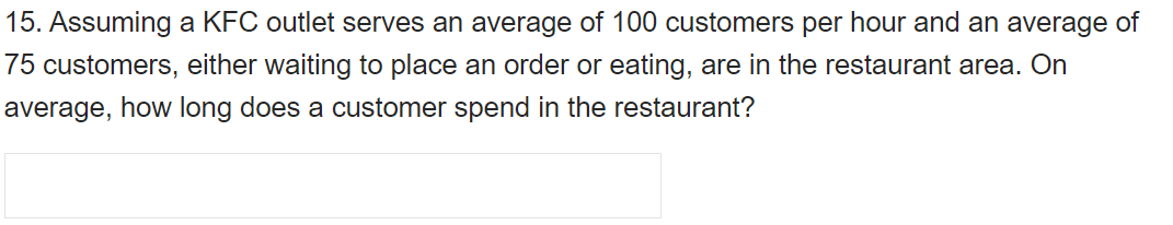 Solved 15. Assuming a KFC outlet serves an average of 100 | Chegg.com