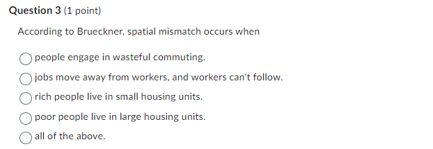 Solved According to Brueckner, spatial mismatch occurs when | Chegg.com