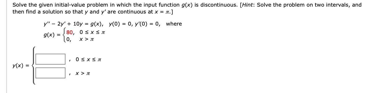 Solved Solve the given initial-value problem in which the | Chegg.com