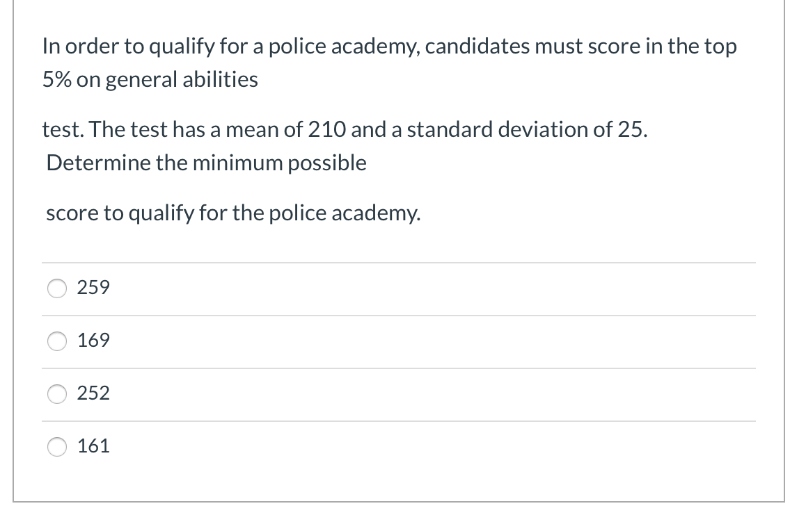 Solved In order to qualify for a police academy, candidates | Chegg.com