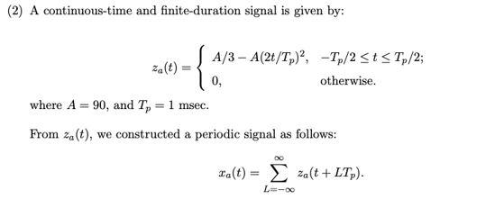 Solved (2) A continuous-time and finite-duration signal is | Chegg.com