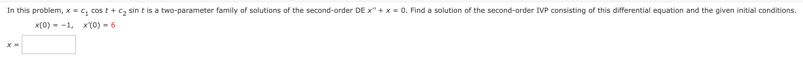 Solved x(0)=−1,x′(0)=6 x= | Chegg.com
