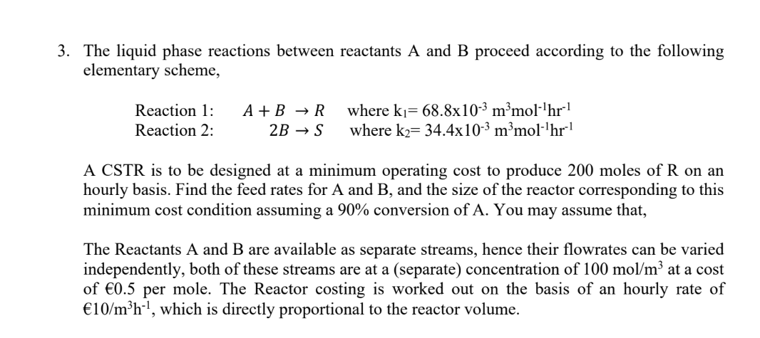 Solved 3. The liquid phase reactions between reactants A and | Chegg.com