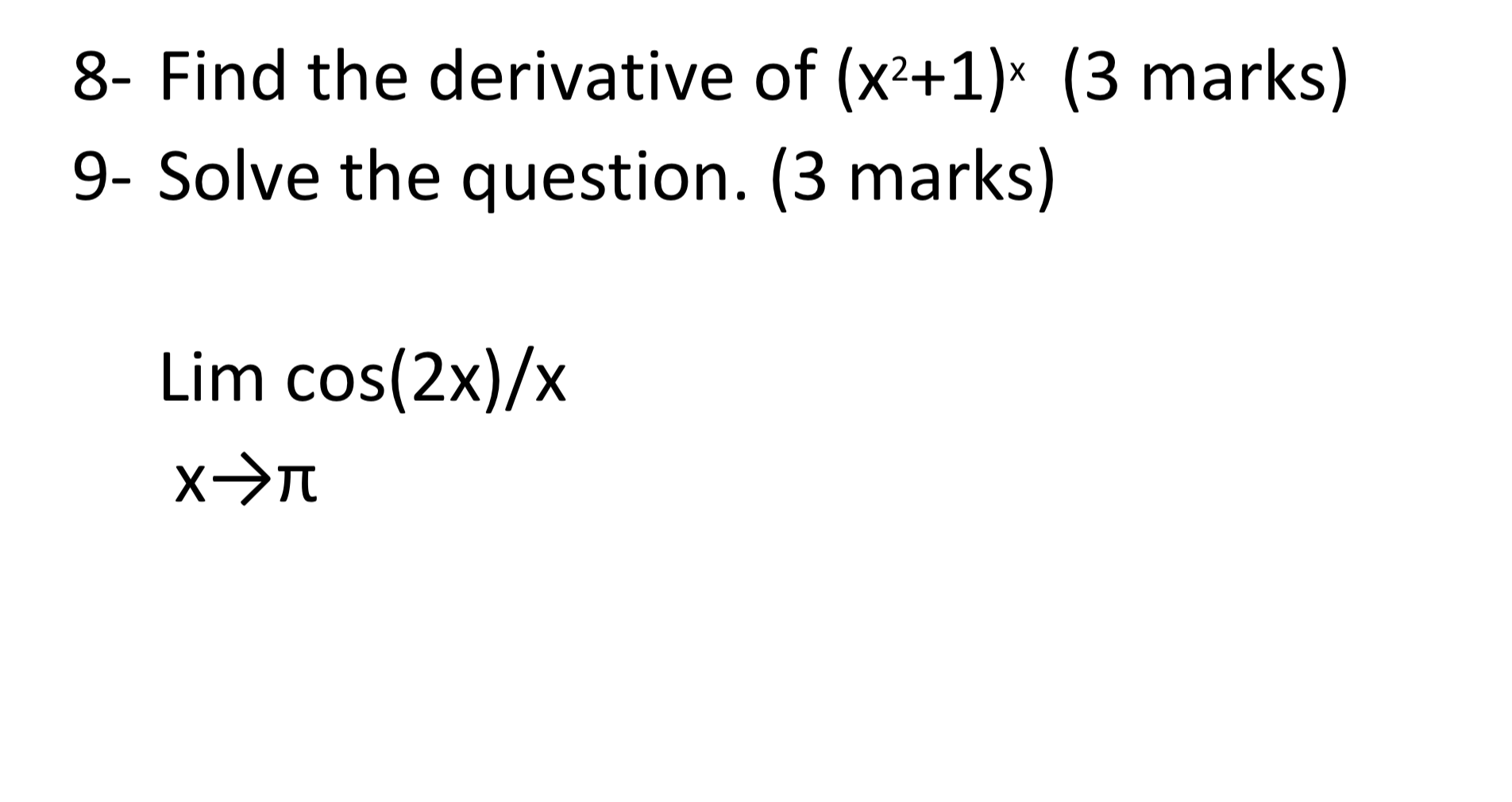 Solved 8- Find the derivative of (x²+1)x (3 marks) 9- Solve | Chegg.com