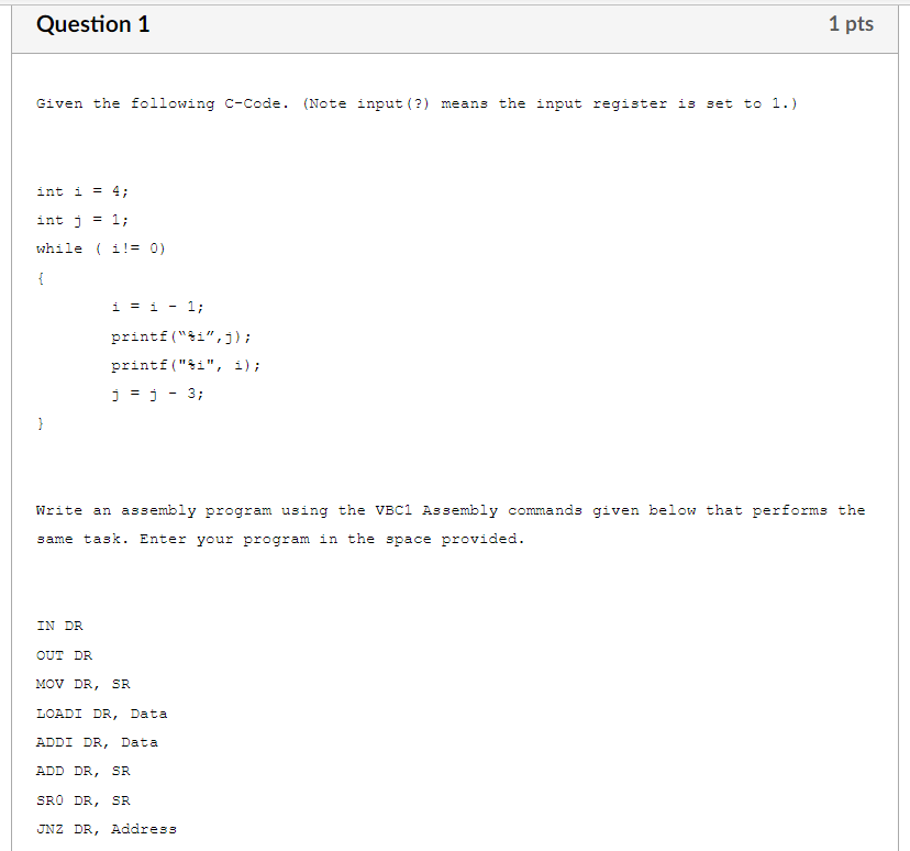 Solved Question 1 1 pts Given the following c-Code. (Note | Chegg.com