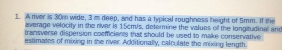1. A river is 30m wide, 3 m deep, and has a typical | Chegg.com