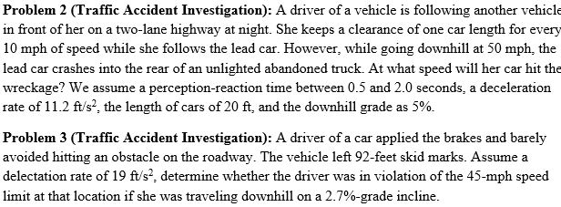 Solved Problem 2 (Traffic Accident Investigation): A driver | Chegg.com