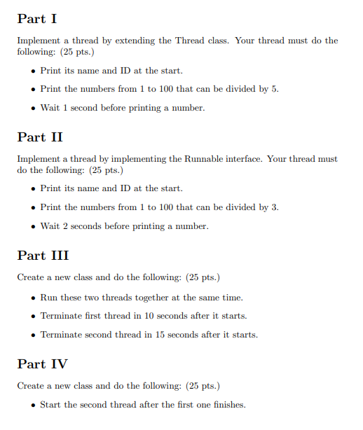 Solved Part I Implement a thread by extending the Thread | Chegg.com