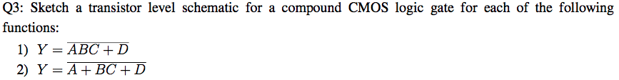 Solved Q3: Sketch a transistor level schematic for a | Chegg.com