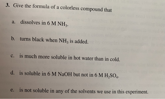 Solved 3. Give the formula of a colorless compound that a. | Chegg.com