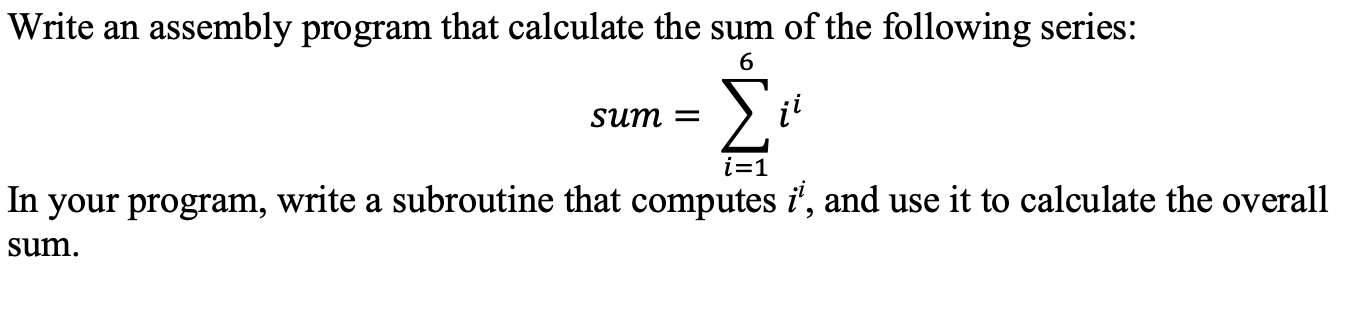 Sum∑i16ii In Your Program Write A Subroutine That 2123