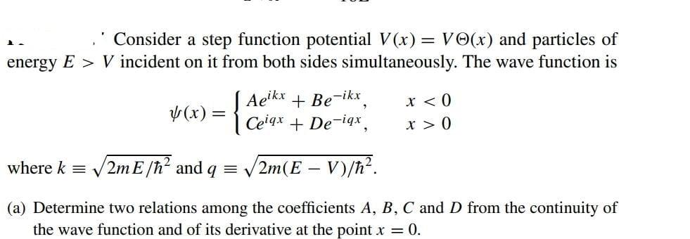 Solved Consider a step function potential V(x) = VO(x) and | Chegg.com