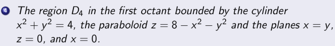 Solved 4 The region D4 in the first octant bounded by the | Chegg.com