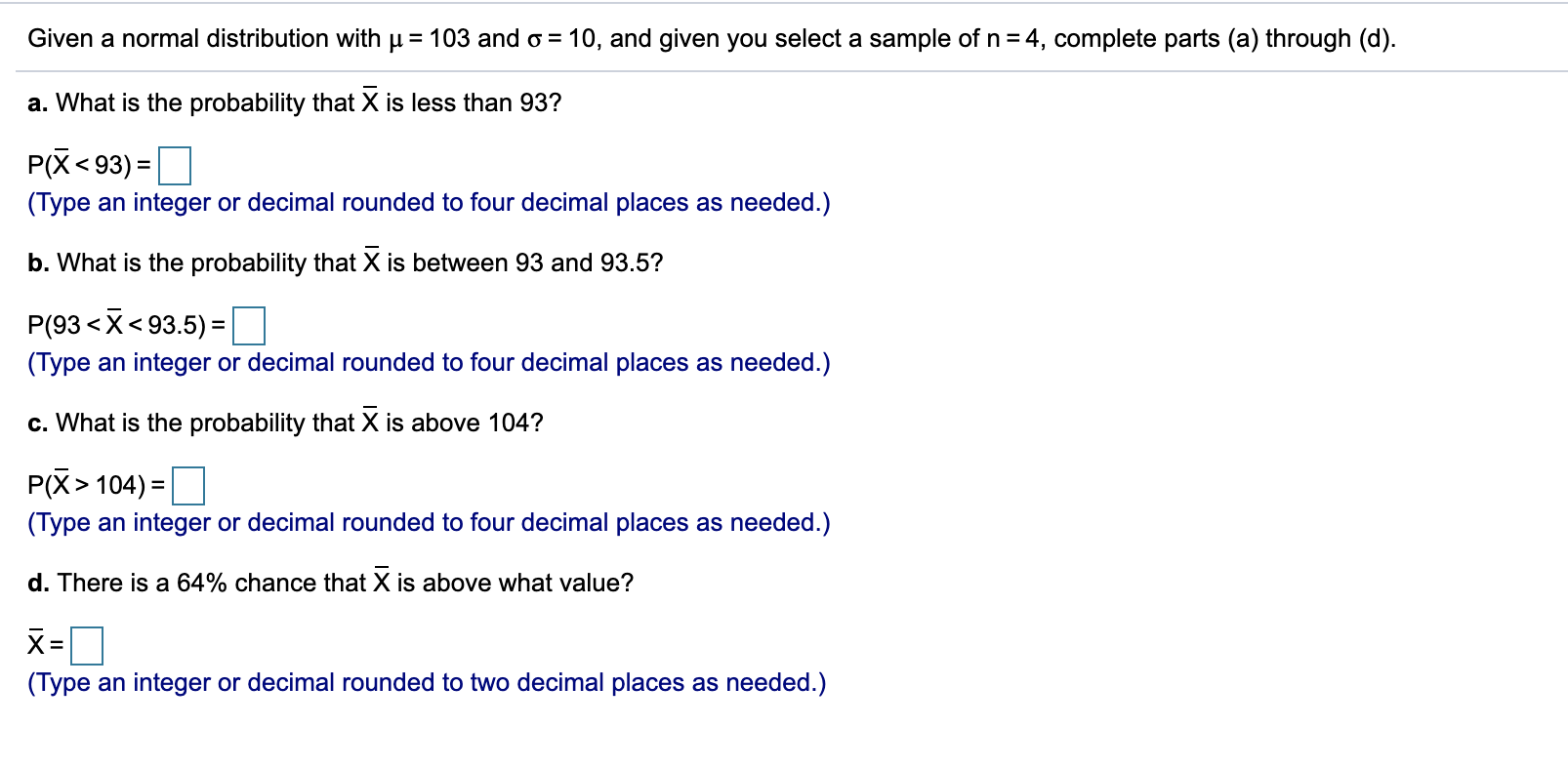 Solved Given a normal distribution with u = 103 and o= 10, | Chegg.com