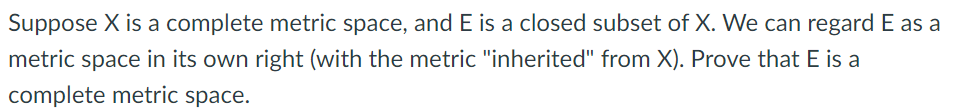 Solved Suppose X is a complete metric space, and E is a | Chegg.com