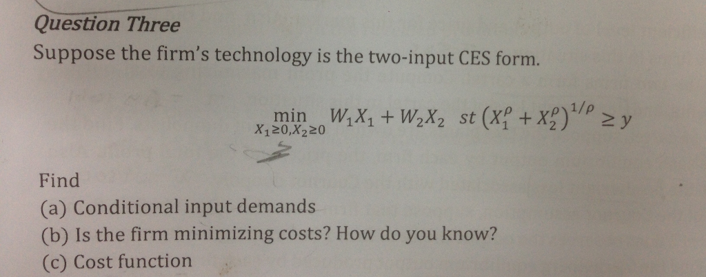 Solved Question Three Suppose the firm's technology is the | Chegg.com