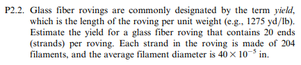 Solved P2.2. Glass fiber rovings are commonly designated by | Chegg.com
