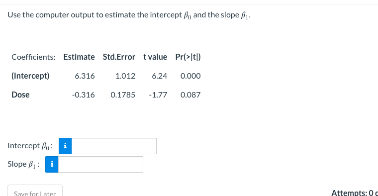 Solved Use the computer output to estimate the intercept β0 | Chegg.com
