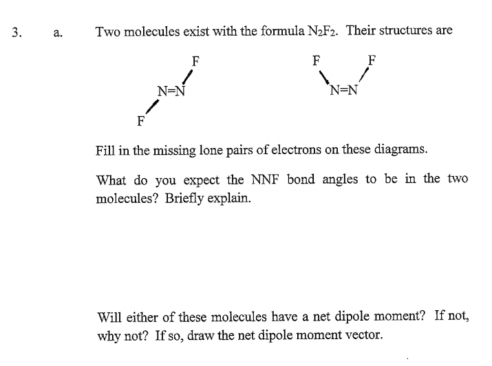 Solved 3. a. Two molecules exist with the formula N2F2. | Chegg.com