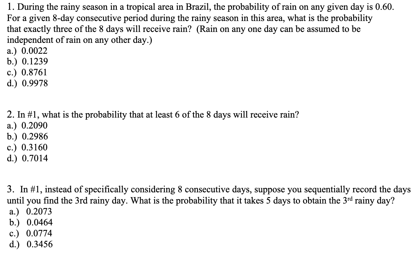 Solved 1. During the rainy season in a tropical area in | Chegg.com