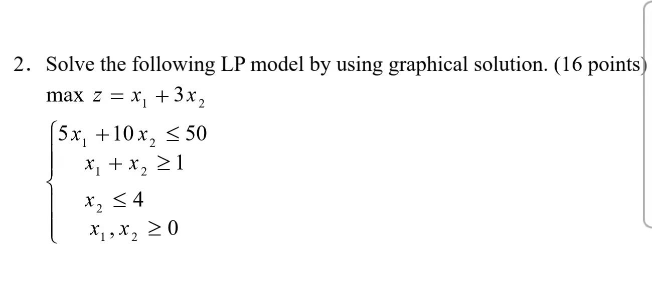 Solved max z = 2. Solve the following LP model by using | Chegg.com