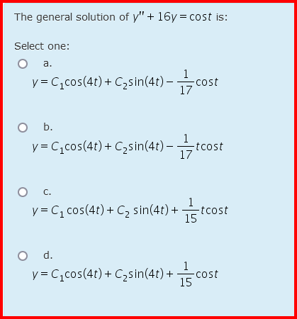 Solved The general solution of y''+16y= ﻿cost is:Select | Chegg.com