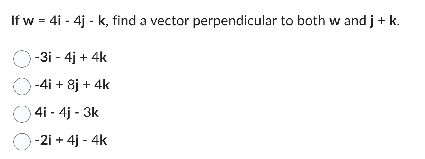 Solved If \\( \\mathbf{w}=4 \\mathbf{i}-4 | Chegg.com