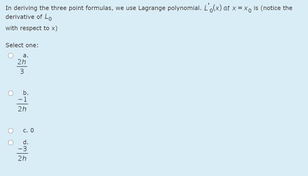 Solved In deriving the three point formulas, we use Lagrange | Chegg.com