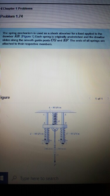 Solved Chapter 1 Problems Problem 1.74 The spring mechanism | Chegg.com