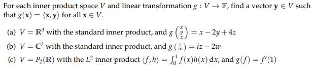 Solved For each inner product space V and linear | Chegg.com