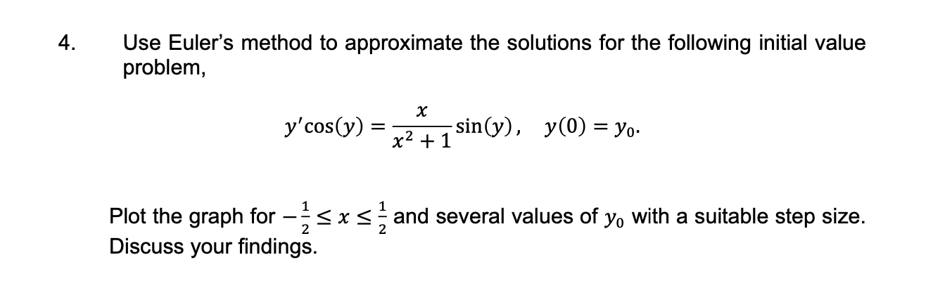 Solved 4. Use Euler's method to approximate the solutions | Chegg.com
