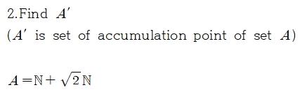 Solved 2. Find A (A' is set of accumulation point of set A) | Chegg.com