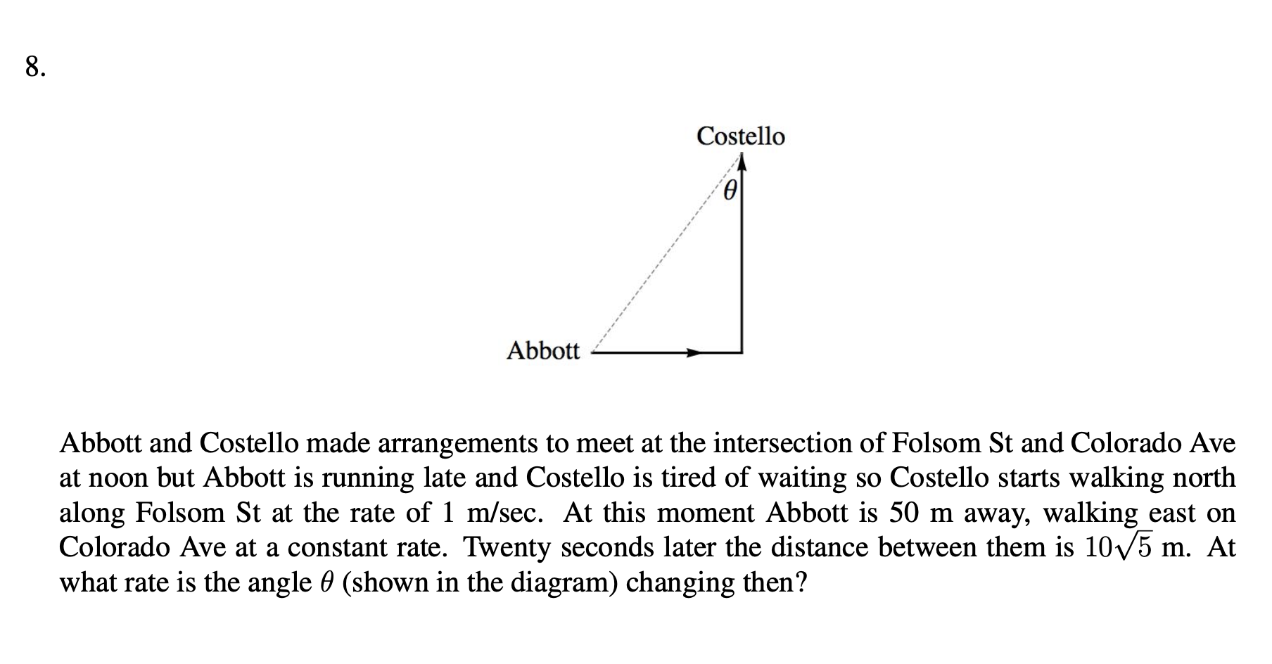 Solved Abbott and Costello made arrangements to meet at the | Chegg.com